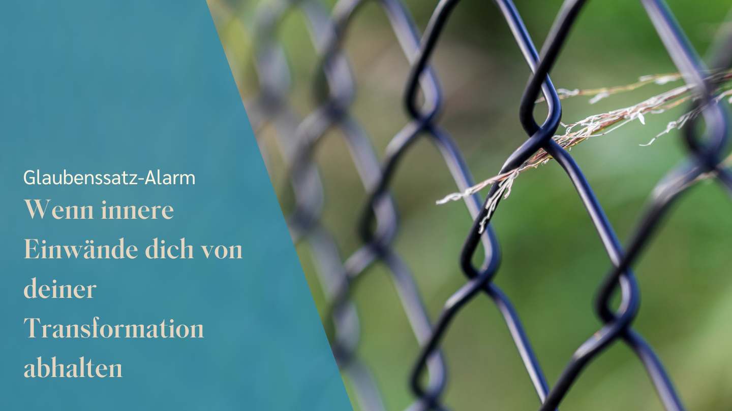 Glaubenssatz-Alarm: Wenn deine inneren Einwände dich von deiner ...